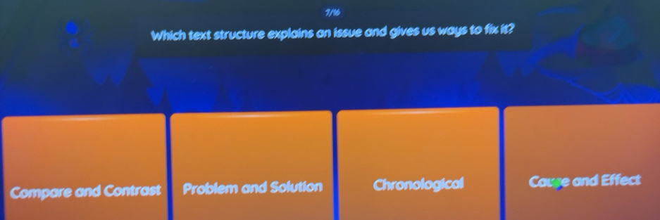 Solved: 7/% Which text structure explains an issue and gives us ways to fix it? Compare and ...