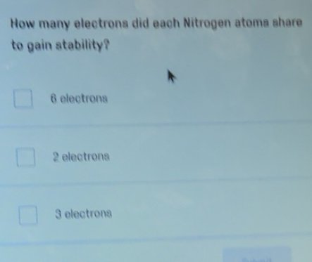 Gelöst:How many electrons did each Nitrogen atoms share to gain ...