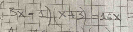 Risolto:(3x-1)(x+3)=16x