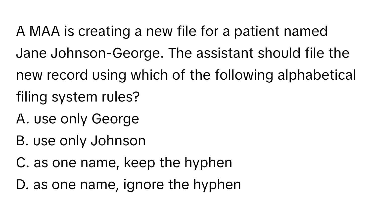 Solved: A MAA is creating a new file for a patient named Jane Johnson ...