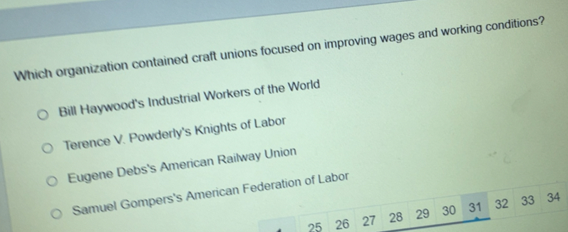 Solved: Which organization contained craft unions focused on improving ...