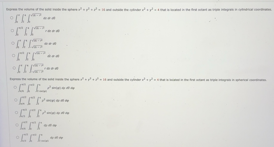 Solved: Express the volume of the solid inside the sphere x^2+y^2+z^2 ...