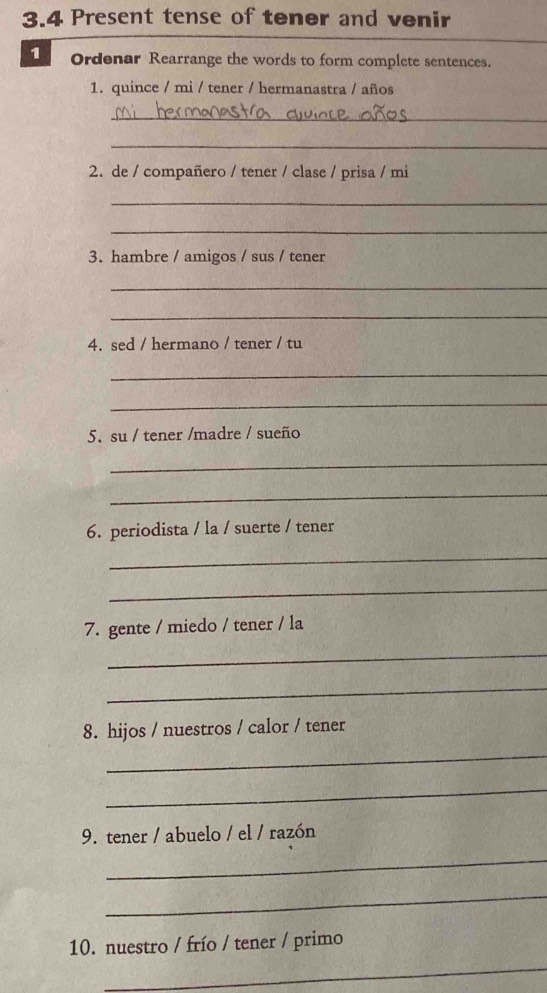 Solved: 3.4 Present tense of tener and venir 7 Ordenar Rearrange the ...