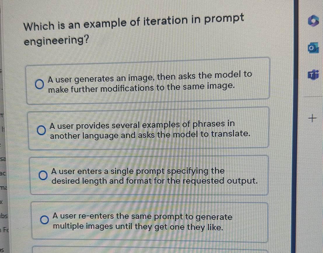 Solved: Which is an example of iteration in prompt engineering? A user ...