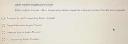 Solved: Which theorem or postulate is stated? If two coplanar lines are ...