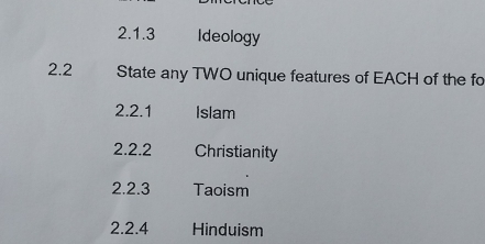 Solved: Ideology 2.2 State any TWO unique features of EACH of the fo 2. ...