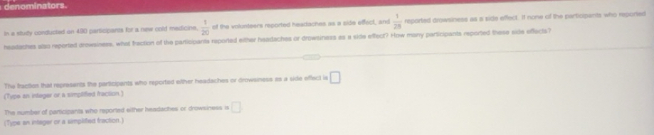 Solved: denominators. In a study conducted on 490 participants for a ...