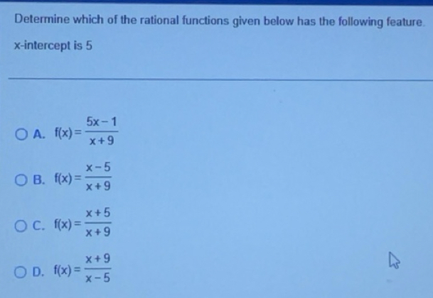 Solved: Determine which of the rational functions given below has the following feature. x ...