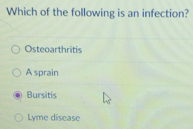 Solved: Which of the following is an infection? Osteoarthritis A sprain ...