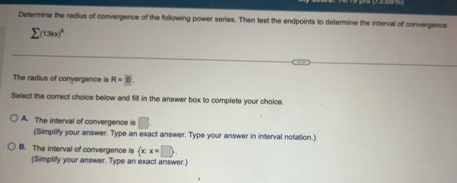 Solved: (73.68%) Determine the radius of convergence of the following ...