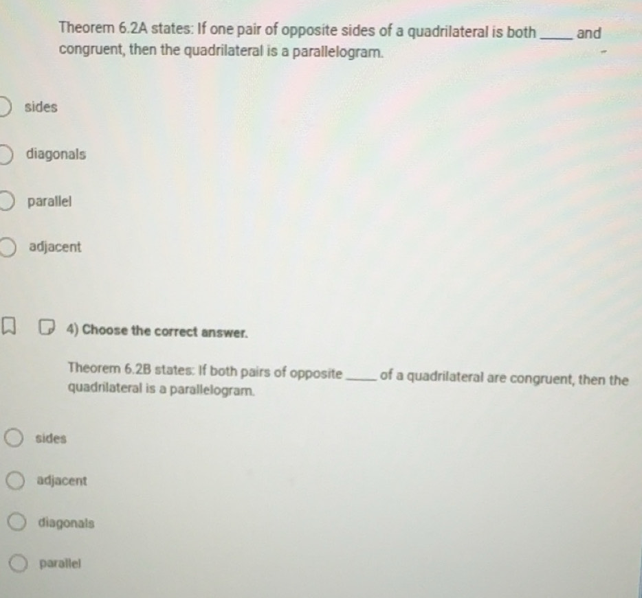 Solved: Theorem 6.2A states: If one pair of opposite sides of a ...