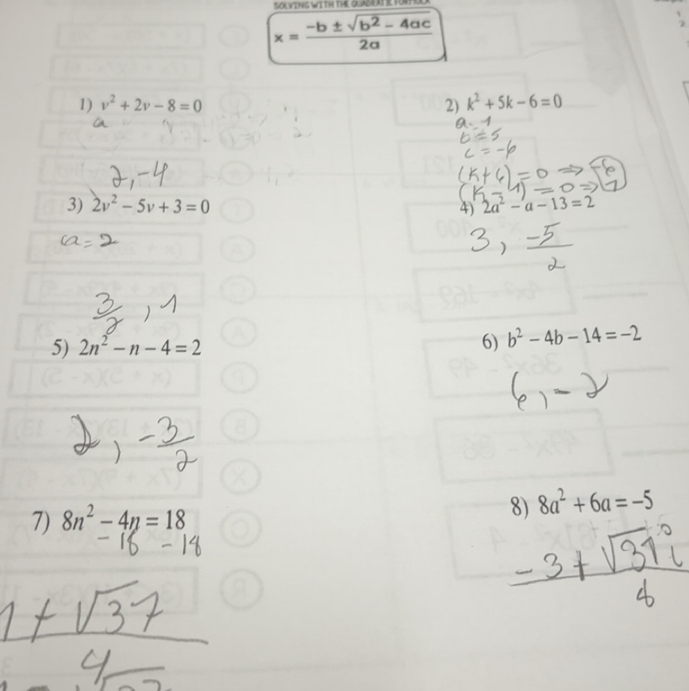 Solved: SOLVINIG WITH THE GLADRAT I H x= (-b± sqrt(b^2-4ac))/2a 1) v^2 ...