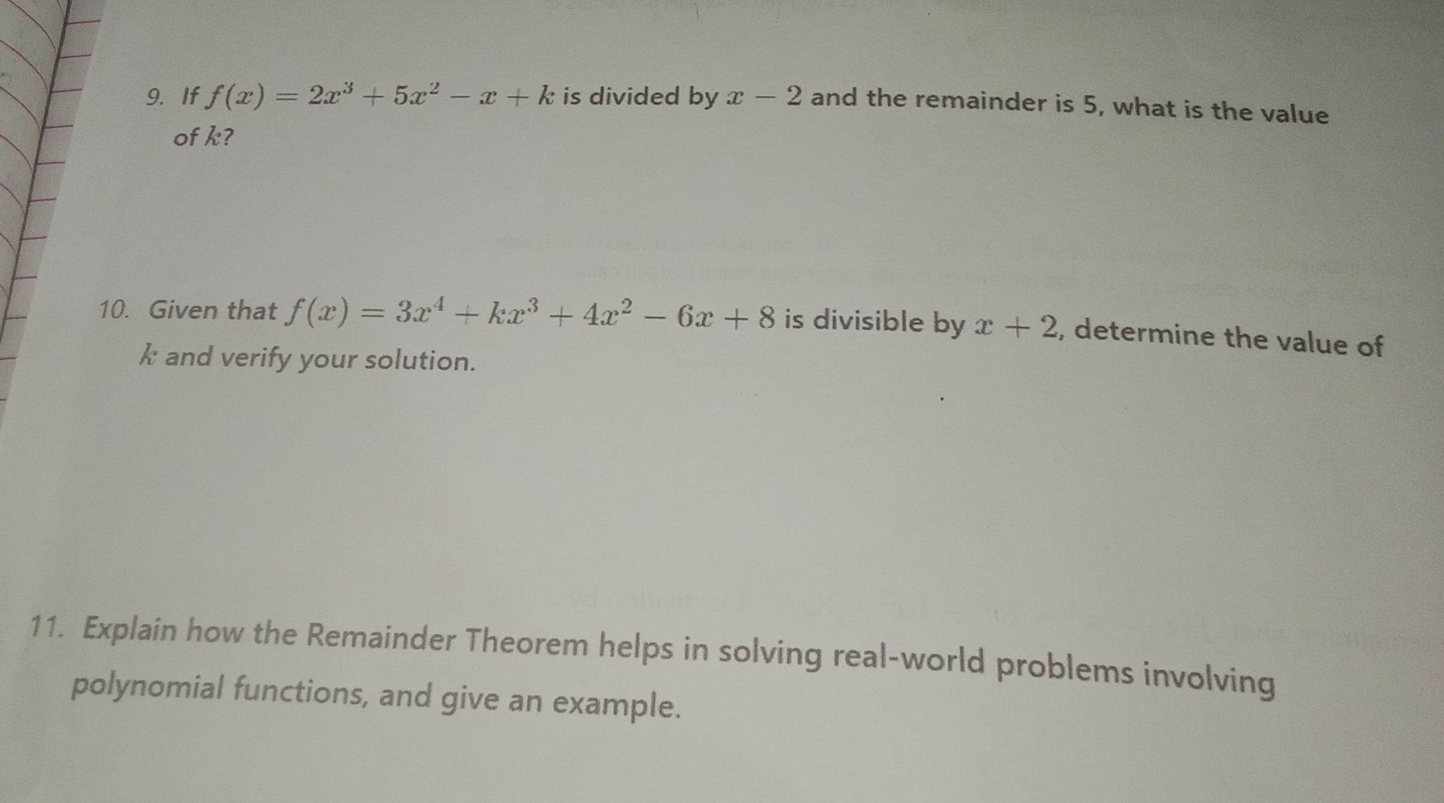 Solved: If f(x)=2x^3+5x^2-x+k is divided by x-2 and the remainder is 5, what is the value of k ...