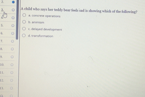 Solved: A child who says her teddy bear feels sad is showing which of ...