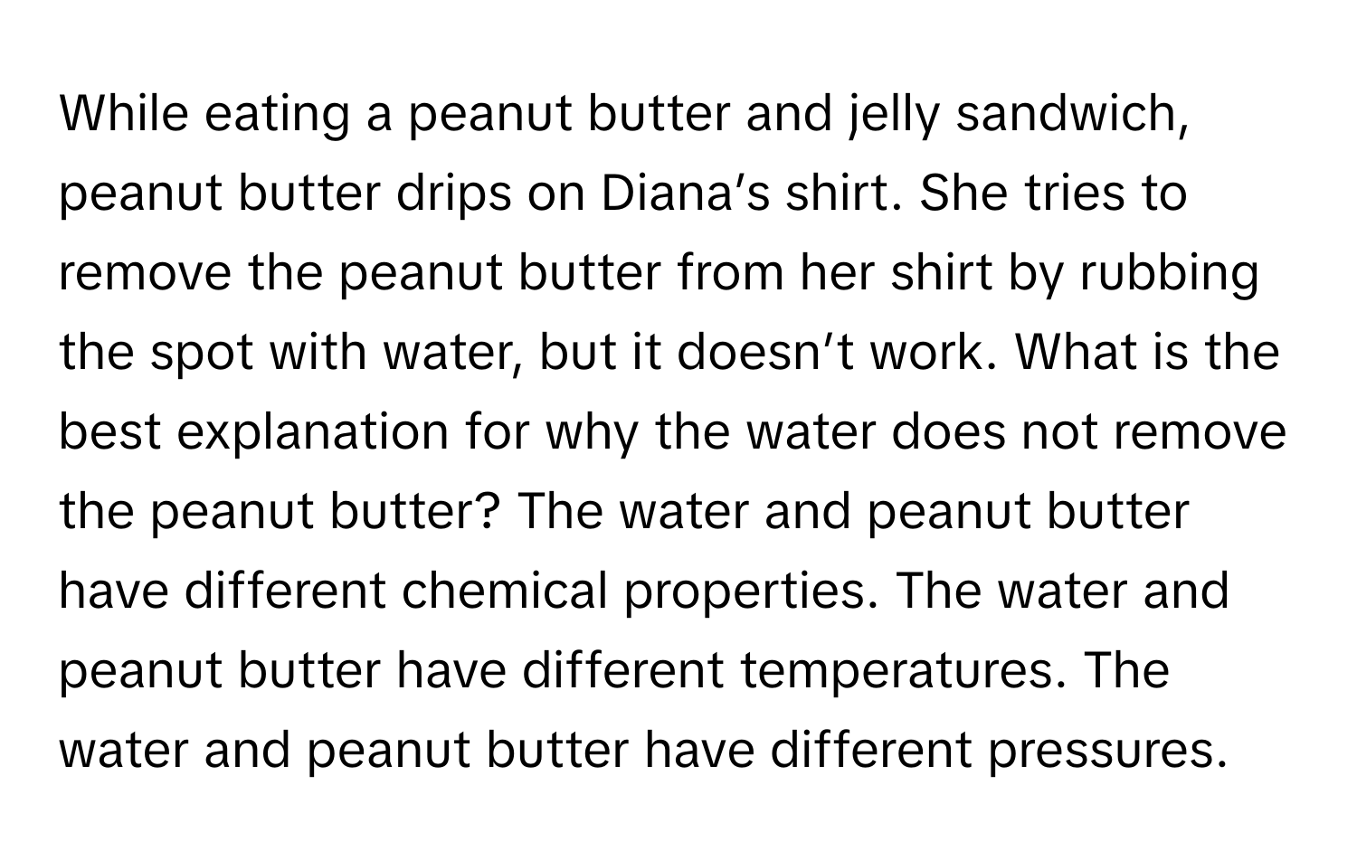 Solved: While eating a peanut butter and jelly sandwich, peanut butter ...