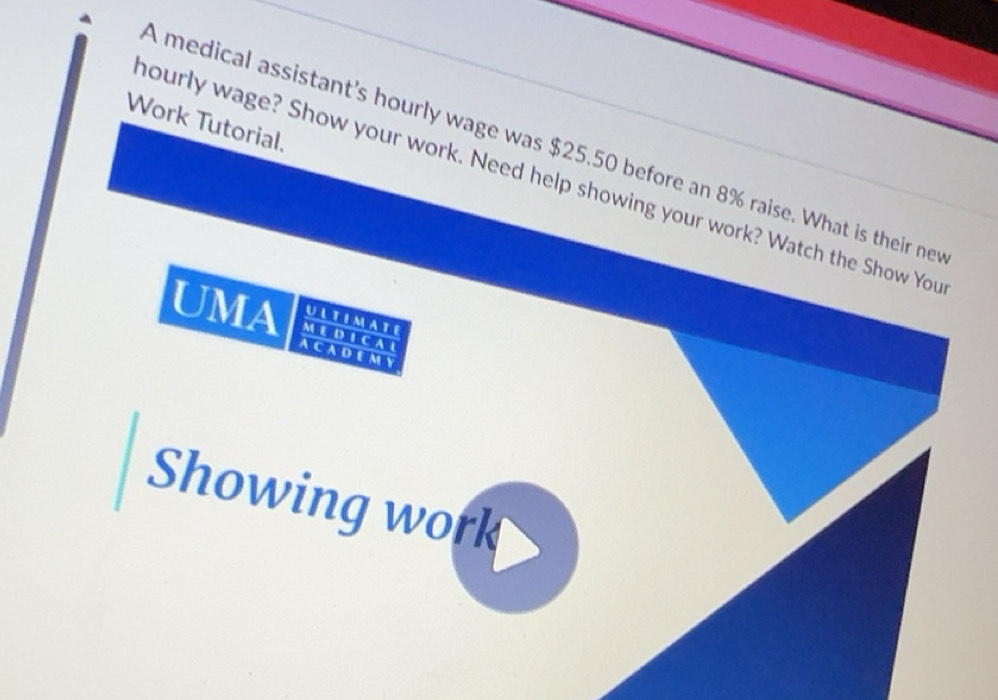 Solved: Work Tutorial. A medical assistant's hourly wage was $25.50 ...