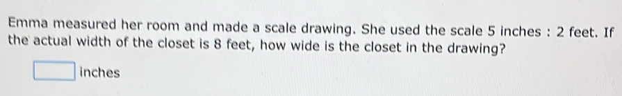 Emma measured her room and made a scale drawing. She used the scale 5 ...