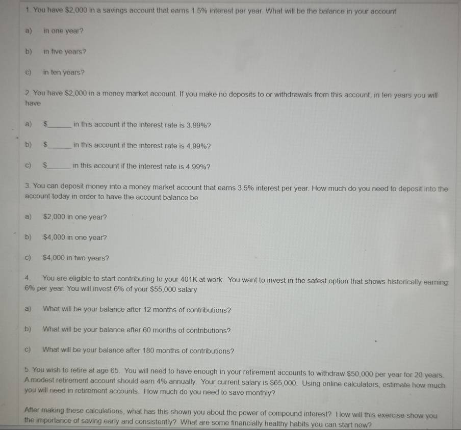 Solved: You have $2,000 in a savings account that earns 1.5% interest ...
