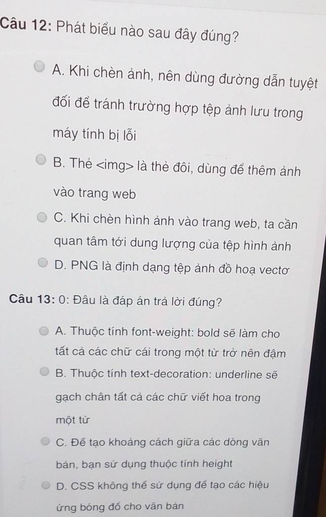 Giải quyết:Phát biểu nào sau đây đúng? A. Khi chèn ảnh, nên dùng đường ...