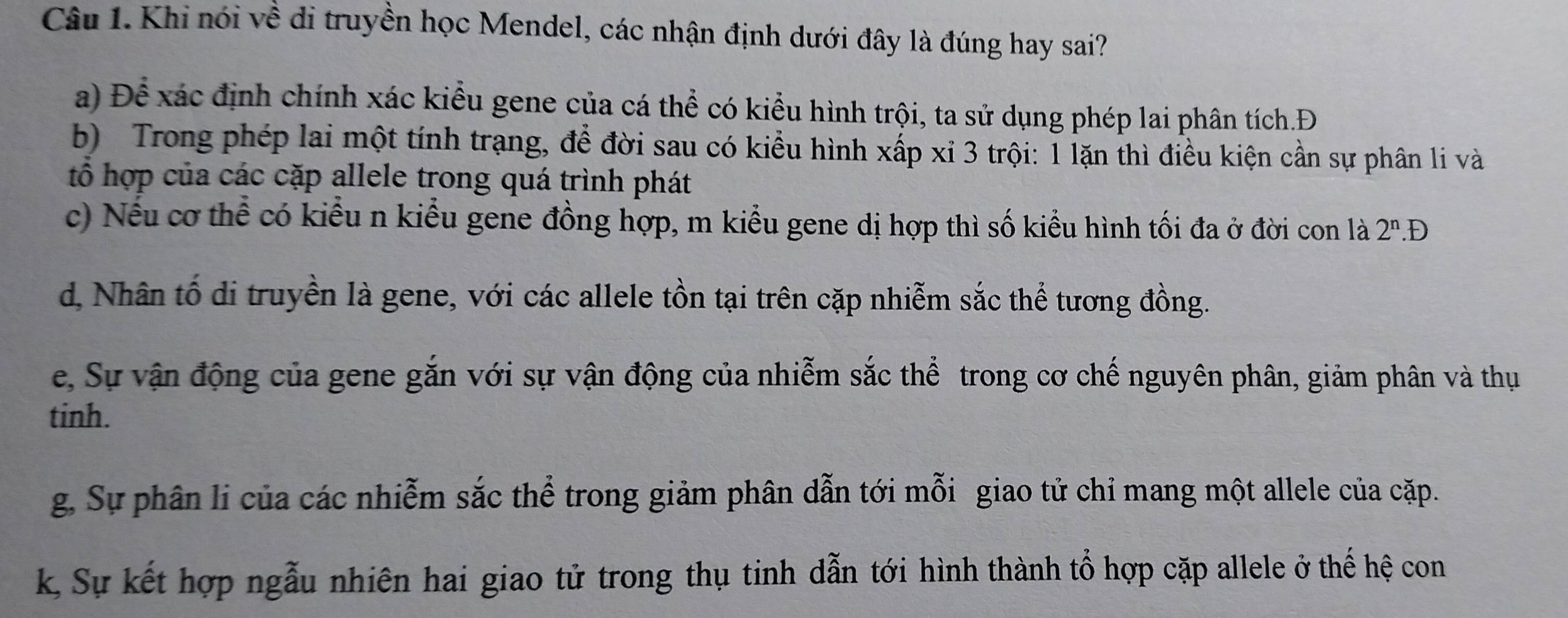 Giải quyết:Khi nói về di truyền học Mendel, các nhận định dưới đây là ...