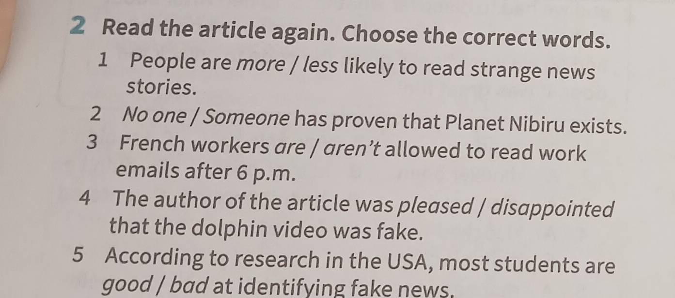 Resuelto:Read the article again. Choose the correct words. 1 People are ...