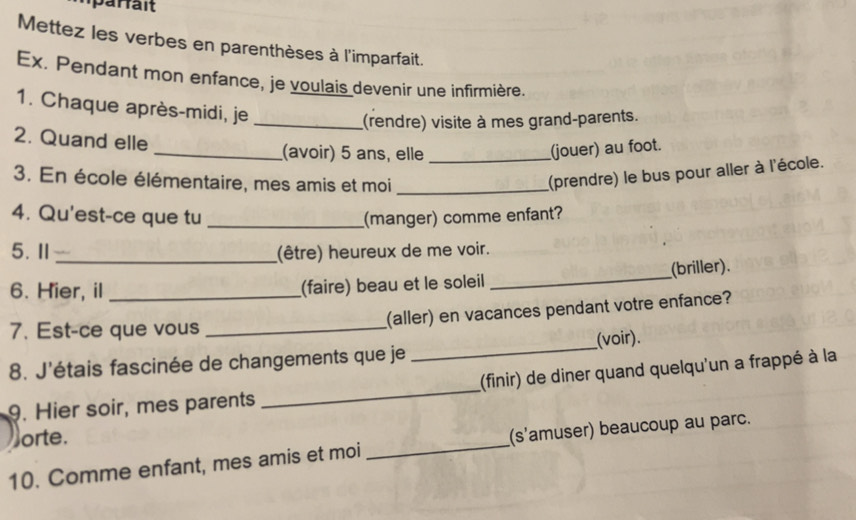 Solved: Mettez les verbes en parenthèses à l'imparfait. Ex. Pendant mon ...