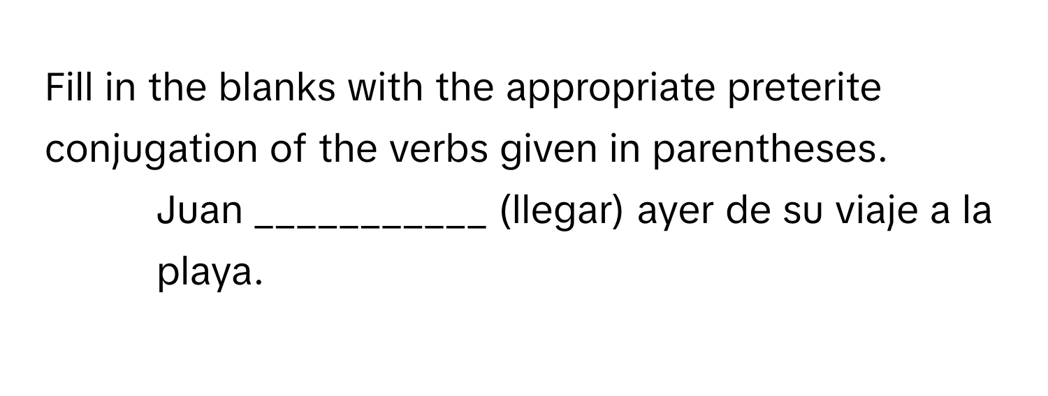 Solved: Fill in the blanks with the appropriate preterite conjugation ...
