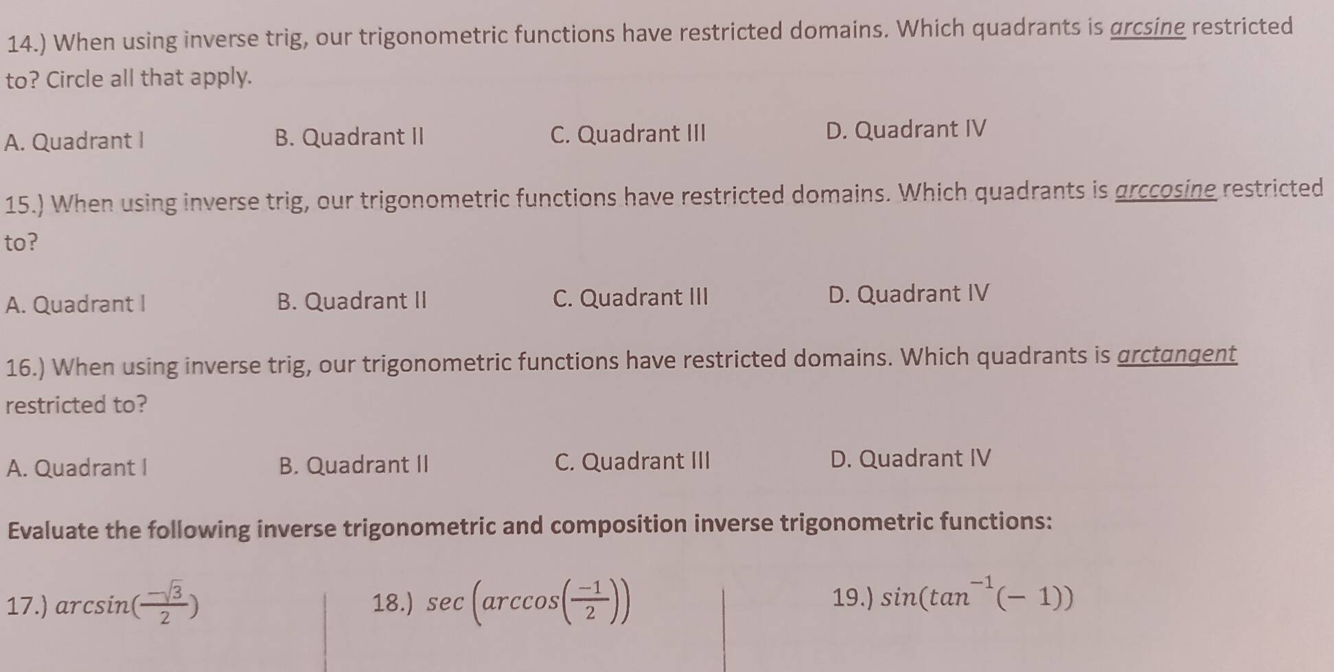 Solved: 14.) When using inverse trig, our trigonometric functions have ...