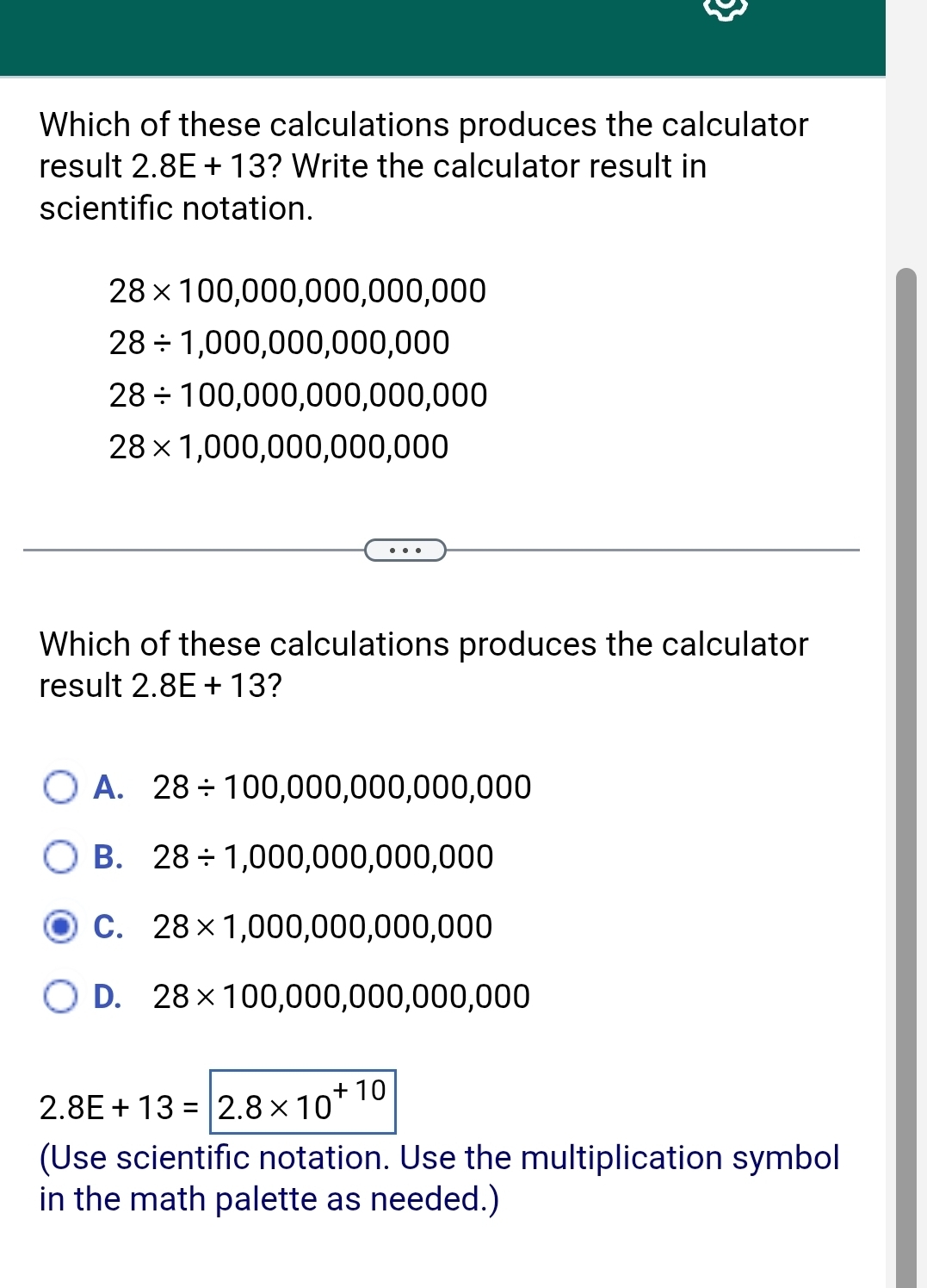Solved: Which of these calculations produces the calculator result 2.8E ...