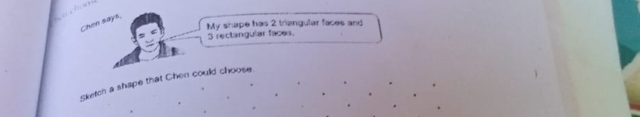 Solved: Chen says. My shape has 2 triangular faces and 3 rectangular ...