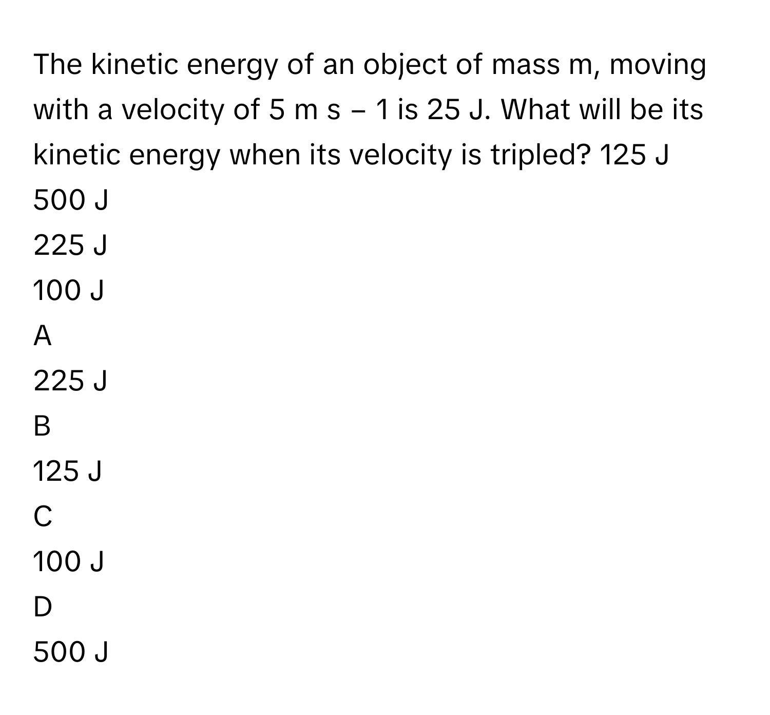 Solved: The kinetic energy of an object of mass m, moving with a ...