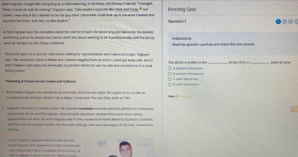 Solved: Adam Irigoyen caught the acting bug as a child watching, of all ...