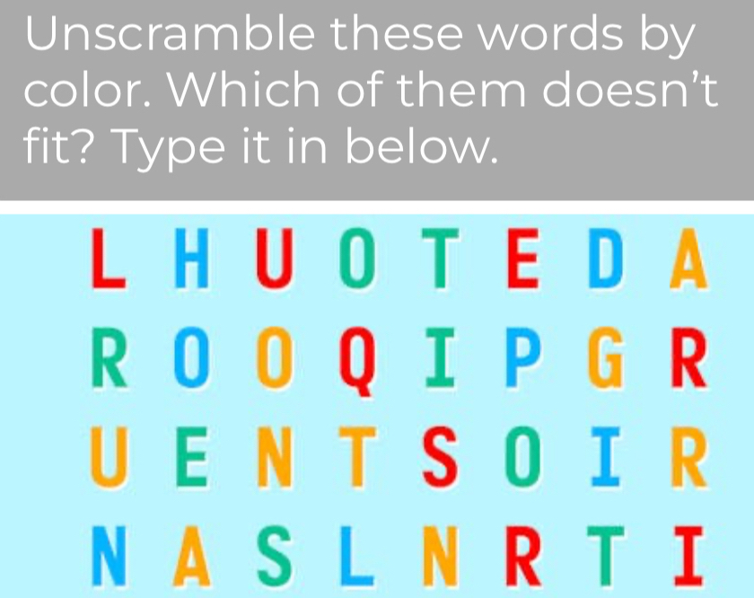 Solved: Unscramble these words by color. Which of them doesn’t fit ...