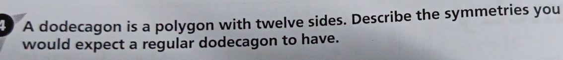 Solved: A dodecagon is a polygon with twelve sides. Describe the ...