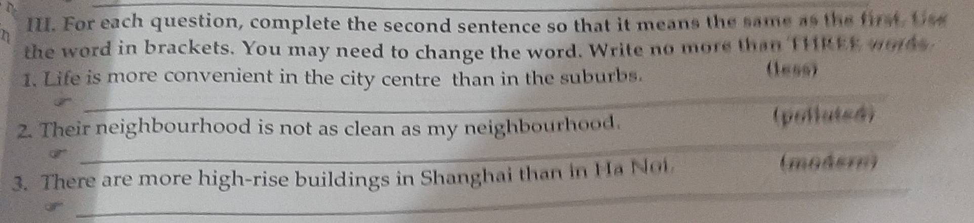 Giải quyết:For each question, complete the second sentence so that it ...