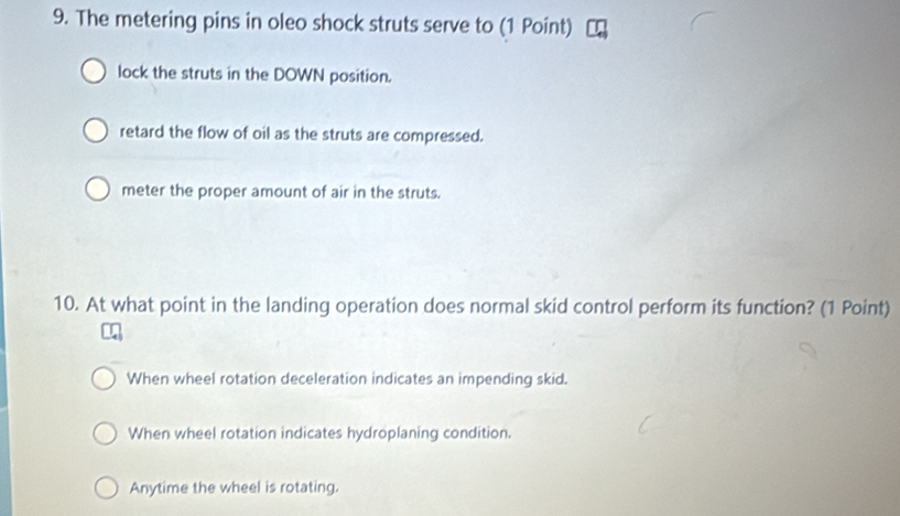 Solved: The metering pins in oleo shock struts serve to (1 Point) lock ...
