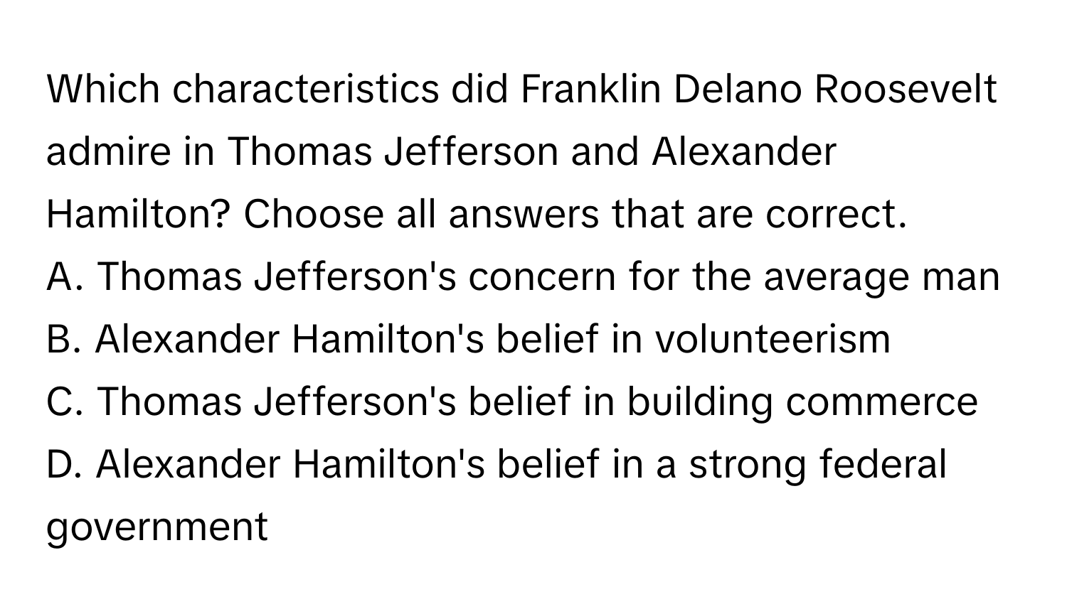 Solved: Which characteristics did Franklin Delano Roosevelt admire in ...