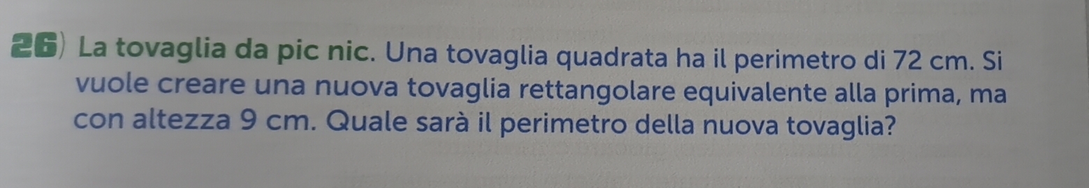 Risolto:La tovaglia da pic nic. Una tovaglia quadrata ha il perimetro ...