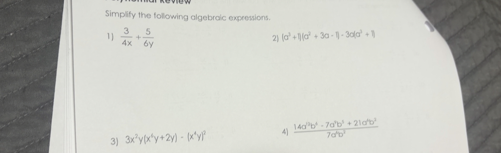 Solved: Simplify the following algebraic expressions. 1 ) 3/4x + 5/6y 2 ...