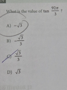 แก้ไขแล้ว:What is the value of tan 92π /3 ？ A) -sqrt(3) B) - sqrt(3)/3 sqrt(3)/3 D) sqrt(3)