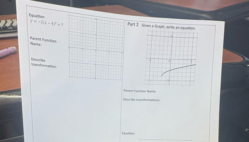 Solved: Equation: y=-2(x-4)^2+7 Part 2 Given a Graph, write an equ ...