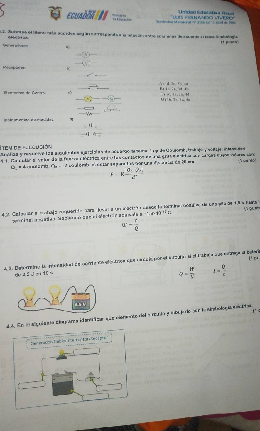 Resuelto:Unidad Educativa Fiscal ECUADON de Educación Ministeria 'LUIS ...