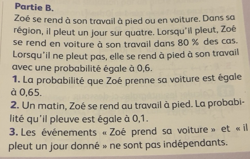 Résolu :Partie B. Zoé se rend à son travail à pied ou en voiture. Dans ...
