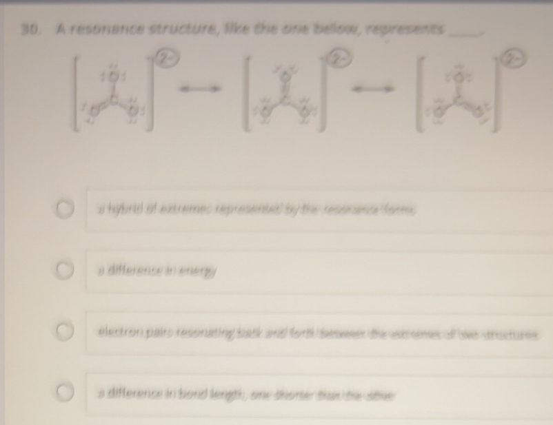 Solved: A resonance structure, like the one below, represents_ d ...