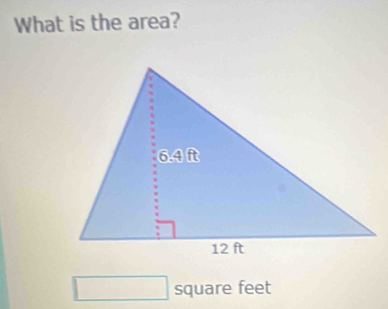 Solved: What is the area? square feet [Math]
