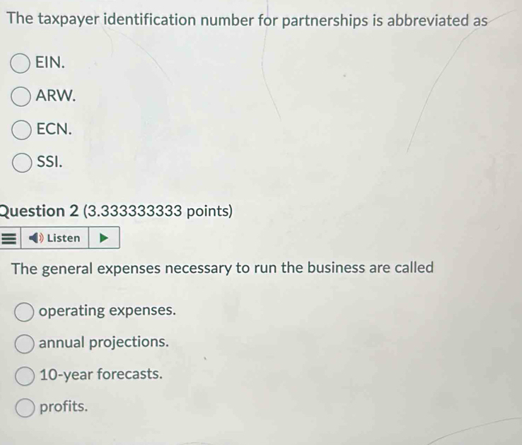 Solved: The taxpayer identification number for partnerships is ...