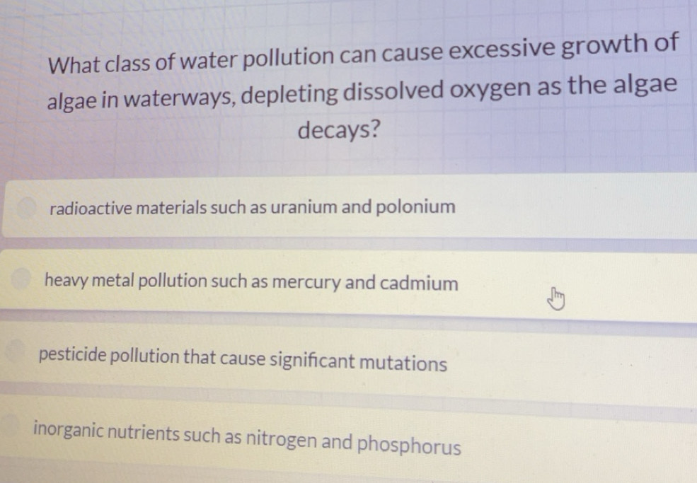 Gelöst:What class of water pollution can cause excessive growth of ...