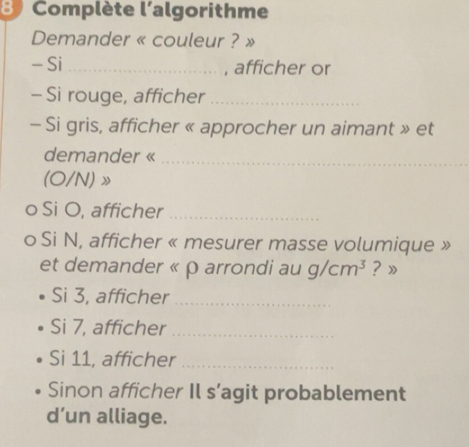 Résolu :Complète l'algorithme Demander « couleur ? - Si _, afficher or ...
