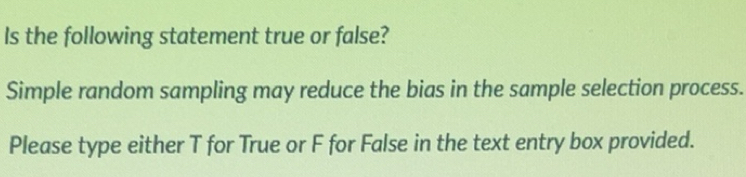 Solved: Is the following statement true or false? Simple random ...