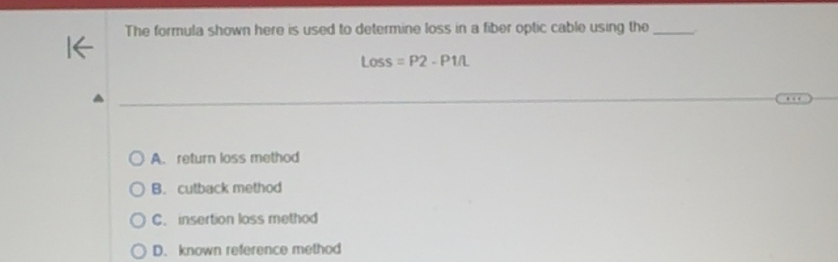 Solved: The formula shown here is used to determine loss in a fiber ...